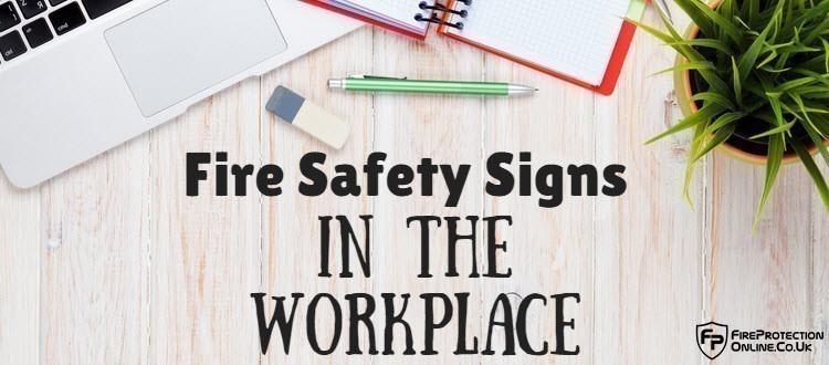 Fire Safety Signs In The Workplace - Fire Safety Information