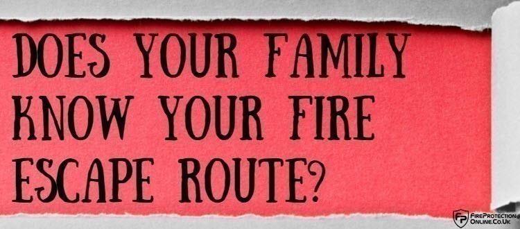 Does Your Family Know Your Fire Escape Route? - Fire Safety Information