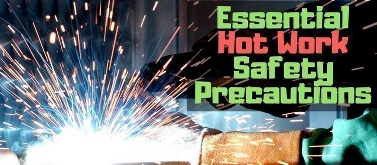 Essential Hot Work Safety Precautions - Fire Safety Information