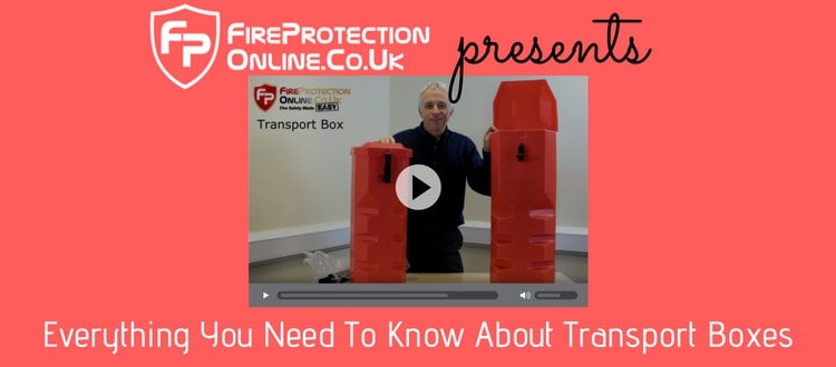 Everything You Need To Know About Transport Boxes - Fire Safety Information